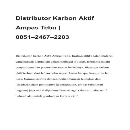 Distributor Karbon Aktif Ampas Tebu _ 0851–2467–2203.pdf