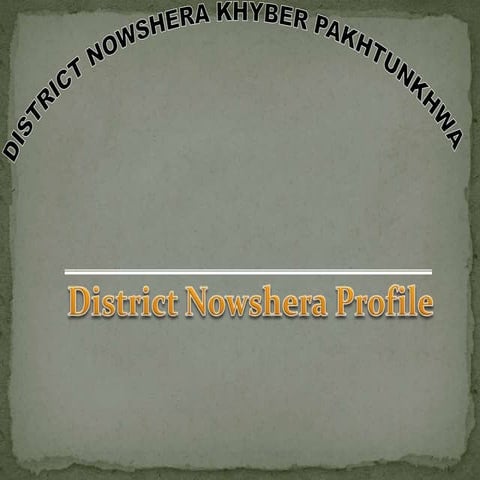 Nowshera District Profile | PPT