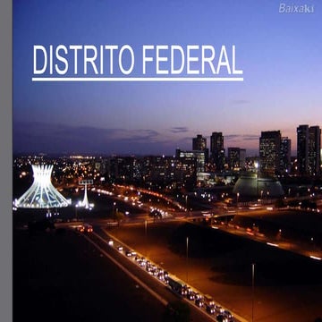 Distrito Federal: Capital do Brasil, sua economia, clima e vegetação | PPT