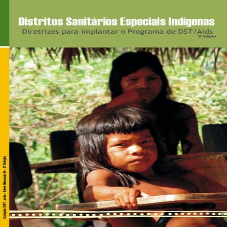 Distritos sanitários especiais indígenas diretrizes para implantação do ...