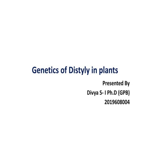Distyly- Genetics of Distyly in plants | PPTX