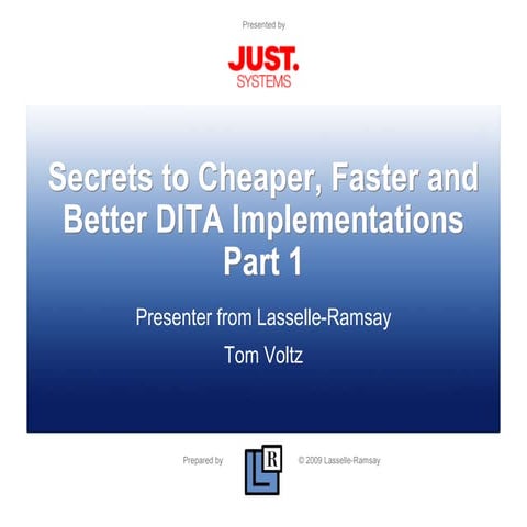 Cheaper, Faster, Better DITA Implementations, Part 1 | PPTX