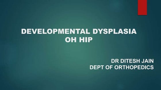 Congenital Dislocation of the Hip - PHYSIOTHERAPY | PPT