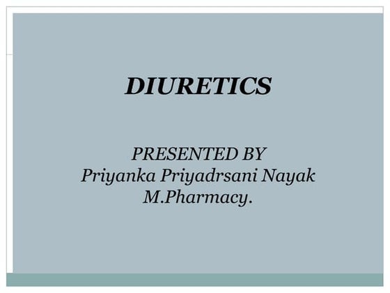Diuretics-Mechanism of action,Diuretic Types and Adverse effects,Drug specifications | PPT