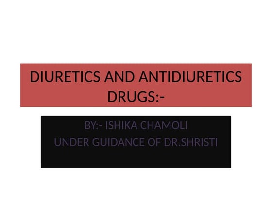 Anti diuretics drugs | PPTX | Endocrine and Metabolic Diseases | Diseases and Conditions