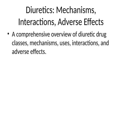 Diuretics mechanism of action, adverse effects and interactions | PPTX