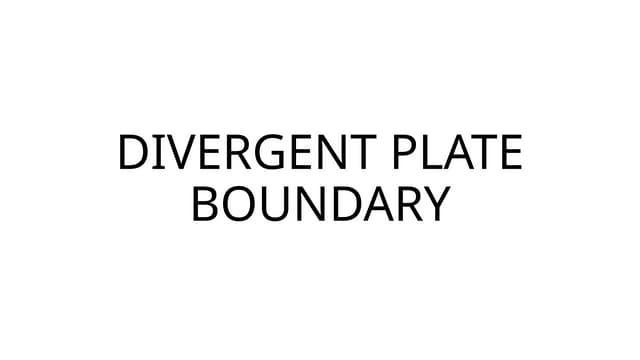 Divergent plate boundary PPT | PPTX