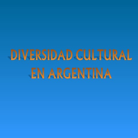 Diversidad cultural en argentina | PPT