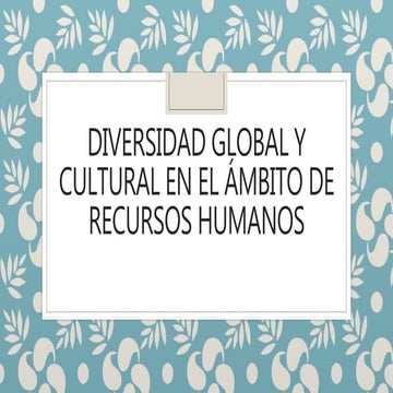 Diversidad global y cultural en el ámbito de | PPTX