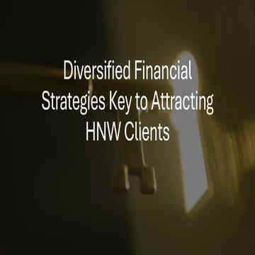 Diversified Financial Strategies Key to Attracting HNW Clients | PDF
