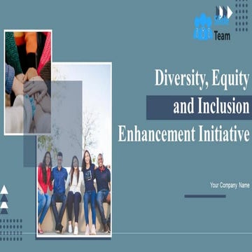 Diversity Equity And Inclusion Enhancement Initiative Powerpoint ...