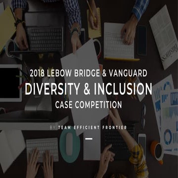 Vanguard Diversity & Inclusion Case Competition | PDF