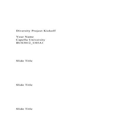 Diversity Project KickoffYour Name Capella Universit.docx