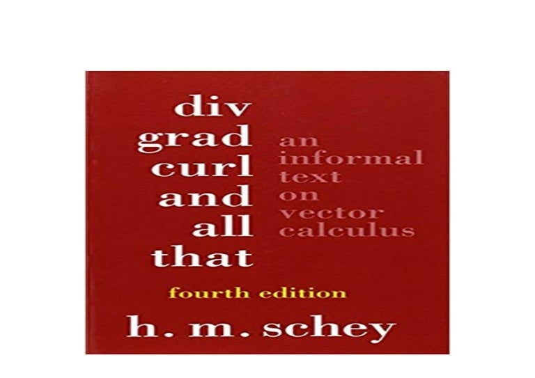 ~[free Ebook]~ Div Grad Curl And All That An Informal Text On Vector