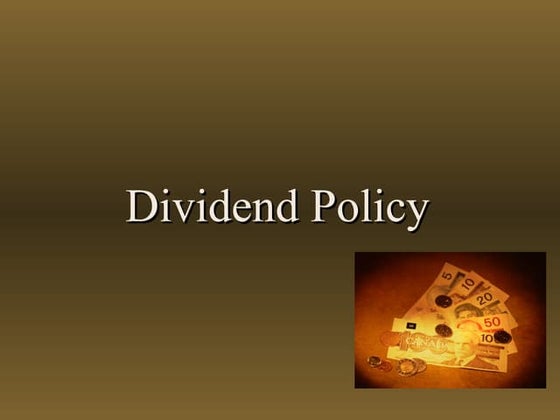 Dividend policy ppt | PPTX