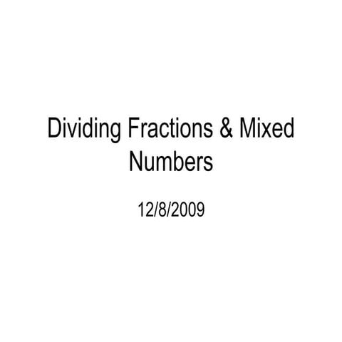 Dividing Fractions & Mixed Numbers | PPT