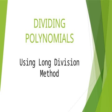 DIVIDING POLYNOMIALS using long division method | PPTX