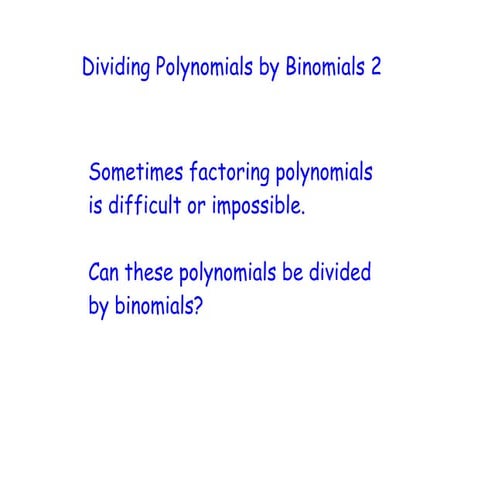 Feb 18 Dividing Polynomials By Binomials 2 | PDF | Science