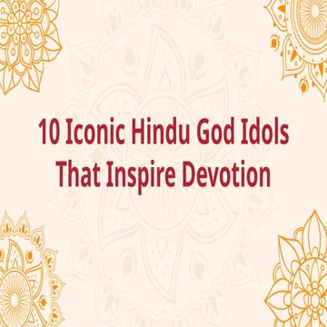 10 Iconic Hindu God Idols Inspire Devotion | PPTX