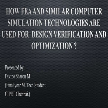 HOW FEA AND SIMILAR COMPUTER SIMULATION TECHNOLOGIES ARE USED FOR ...