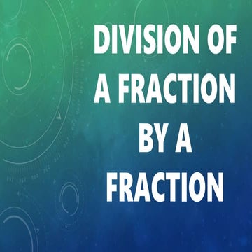 Division of a fraction by a fraction | PPT