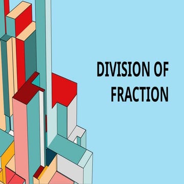 DIVISION OF FRACTION for Grade 5 Learners | PPTX