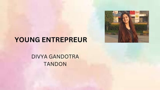 Divya_Gandotra_Tandon_Presentation-1.pptx