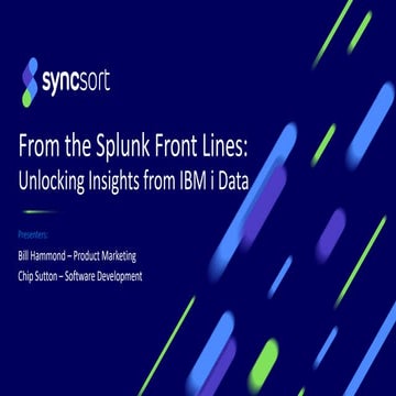 From The Splunk Front Lines Unlocking Insights From Ibm I Data Ppt 9402