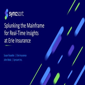 Splunking the Mainframe for Real-Time Insights at Erie Insurance | PDF ...