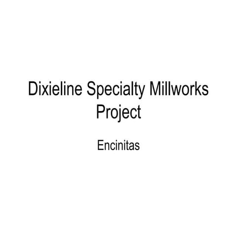 Dixieline specialty millworks project | PPT