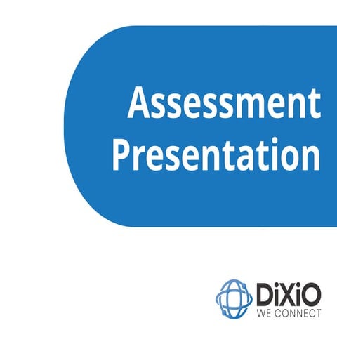 DiXiO_CSP_Assessmentr_Presenttation.pptx