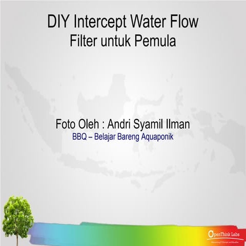 DIY Intercept Water Flow : Filter untuk Pemula | PPT