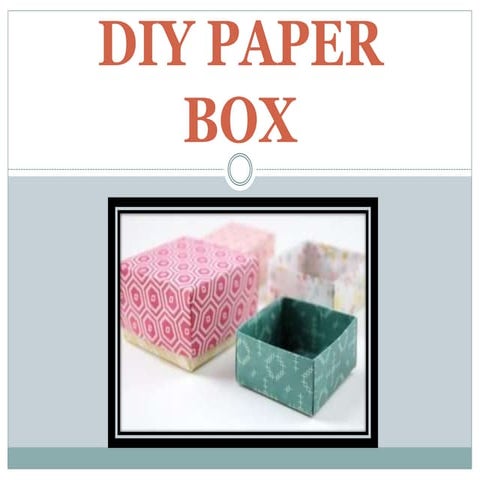 DIY PAPER BOX | PPTX
