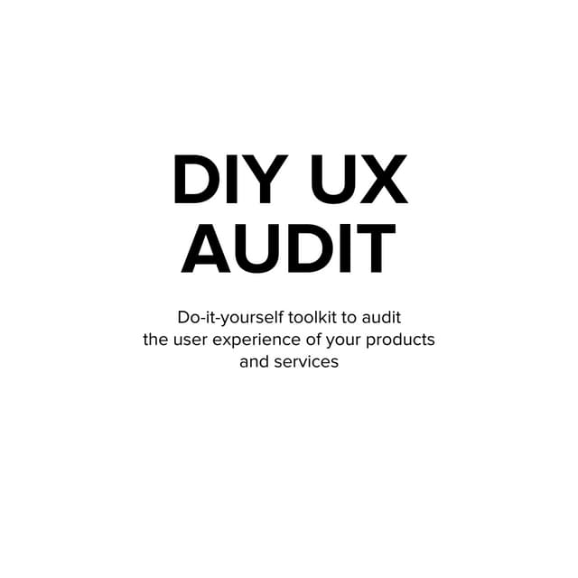 DIY UX Audit | PDF DIY UX Audit | PDF