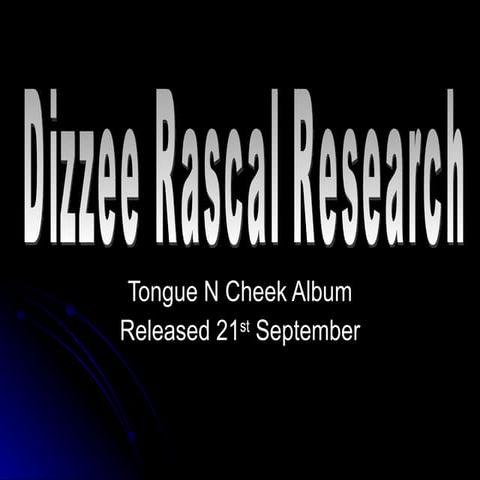 Dizzee Rascal Research Tongue N Cheek | PPT
