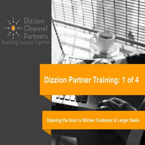 Dizzion Channel Partner Training opening the door to stickier customers ...