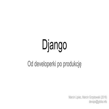 Django od developerki po produkcję (linux) | PPT