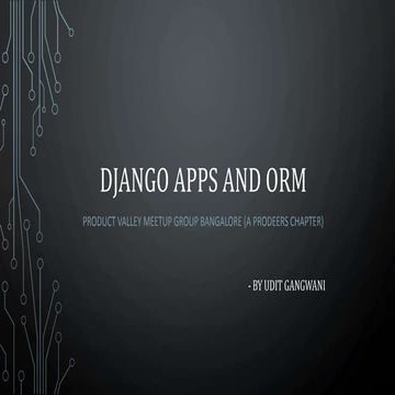 Django Apps And Orm Beyond The Basics Meetup Hosted By Ppt