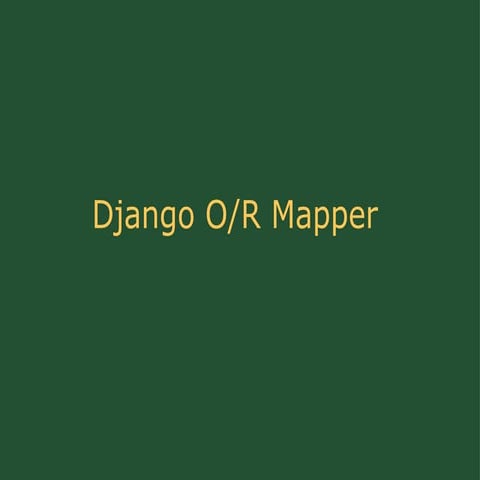 Django Or Mapper Ppt Databases Computer Software And Applications 