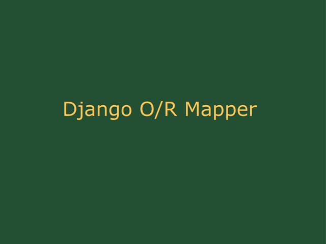 Django Or Mapper Ppt Databases Computer Software And Applications