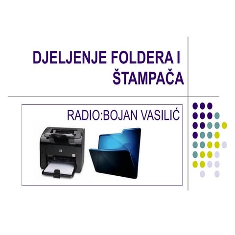 Djeljenje foldera i štampača bybojan | PPT
