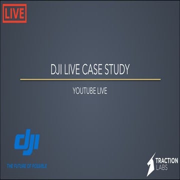 DJI Live Stream Case Study | PDF