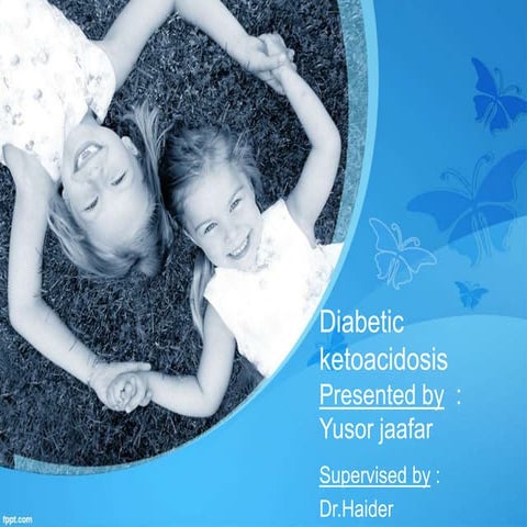 diabetic ketoacidosis DKA | PPT