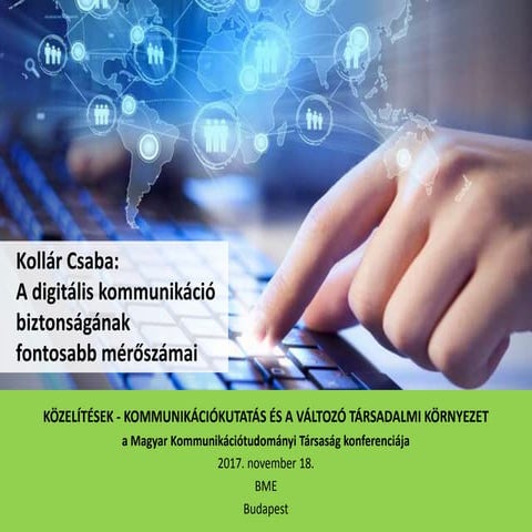 Kollár Csaba: A digitális kommunikáció biztonságának fontosabb mérőszámai | PPTX