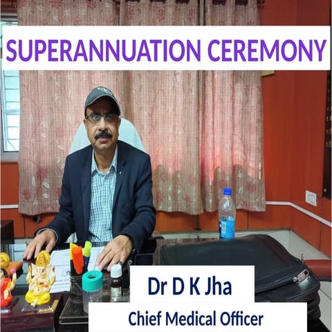 DR DILIP KUMAR JHA CHIEF MEDICAL OFFICER GEVRA AREA | PPTX
