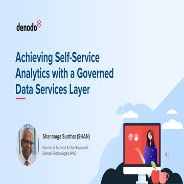Achieving Self-service Analytics with a Governed Data Services Layer | PPT