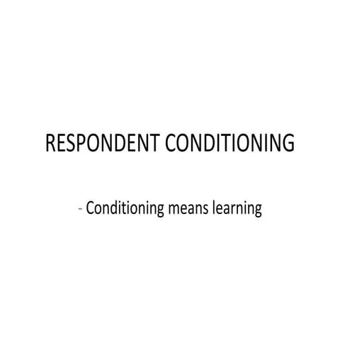 Respondent conditioning. A great way of teaching engineering students | PPTX