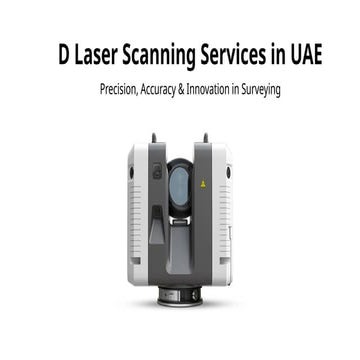 3D Laser Scanning Services in UAE....... | PPTX