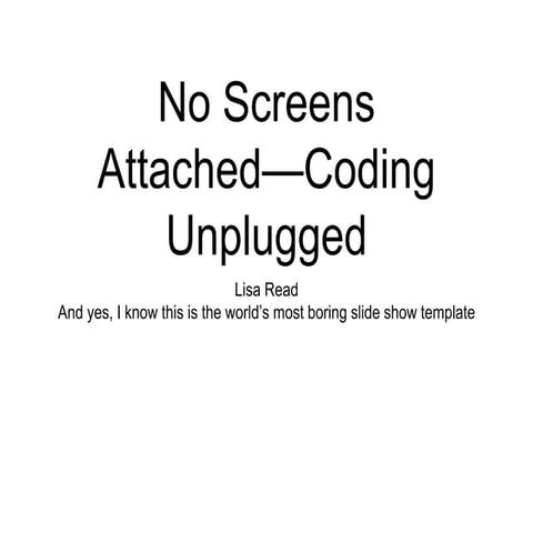 Coding Unplugged--No Screens attached | PPTX
