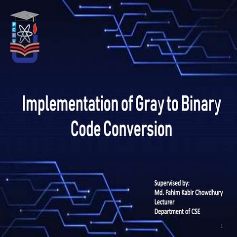 Implementation of Gray to Binary Code Conversion | PPTX | Computing | Technology & Computing